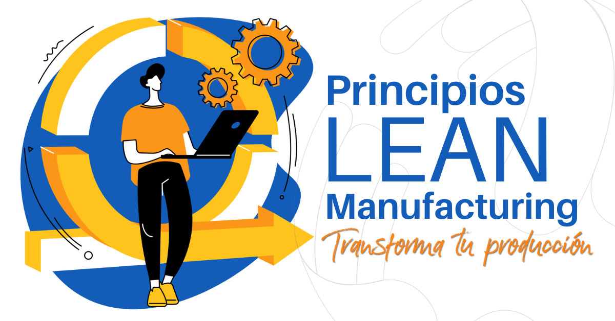 Principios LEAN MANUFACTURING Principios LEAN MANUFACTURING