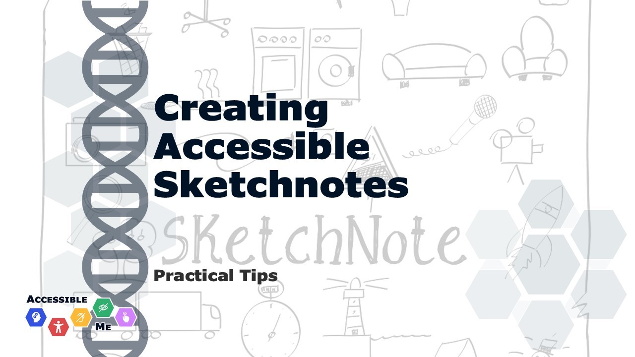 Practical Tips for Creating Accessible Sketchnotes Practical Tips for Creating Accessible Sketchnotes
