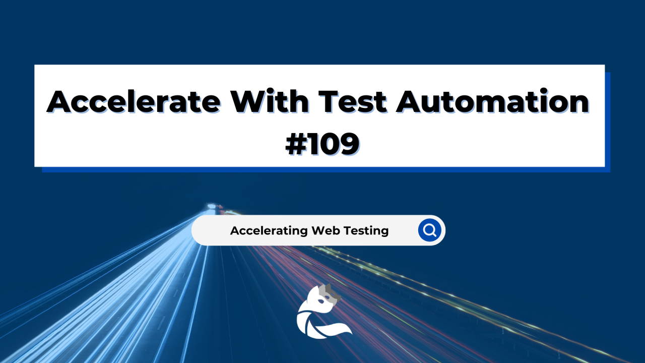 Accelerating Web Testing Accelerating Web Testing