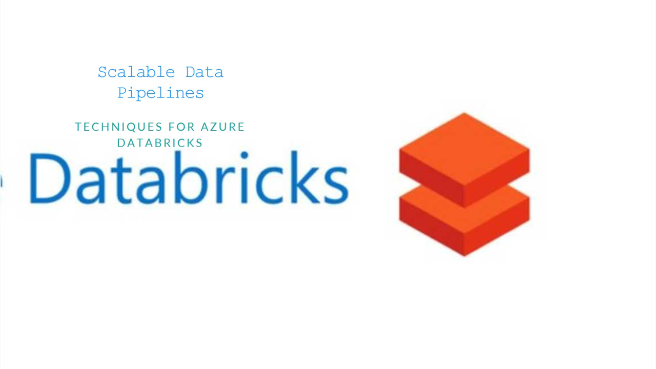 Azure Databricks-Techniques for Scalable Data Pipelines Azure Databricks-Techniques for Scalable Data Pipelines