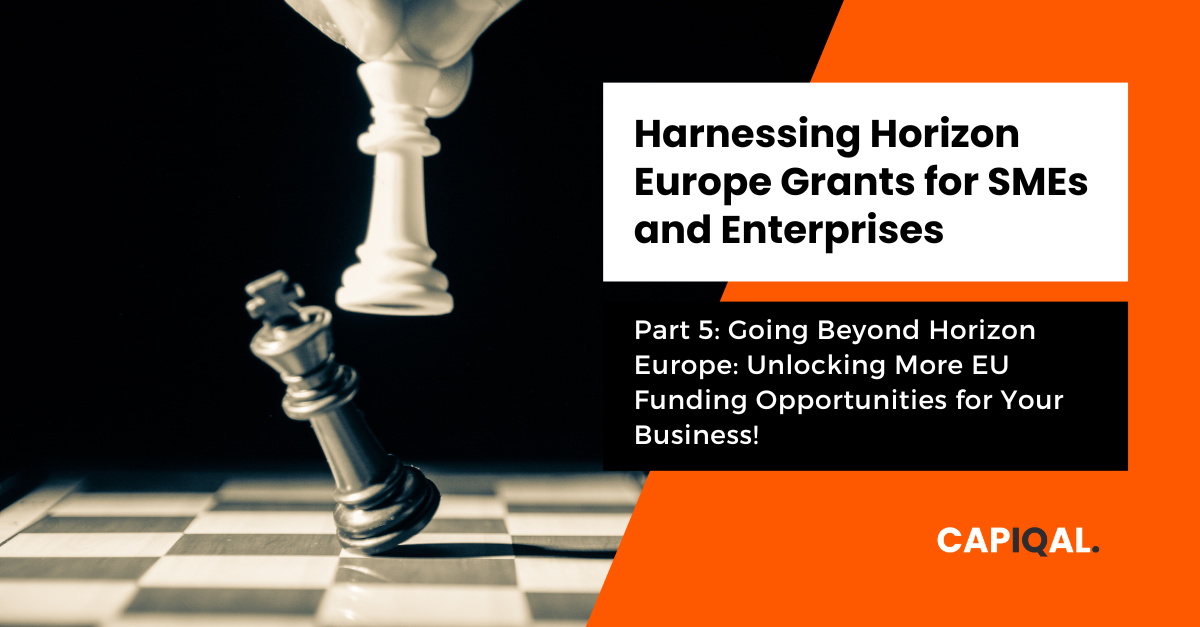 Part 5: Going Beyond Horizon Europe: Unlocking More EU Funding ... Part 5: Going Beyond Horizon Europe: Unlocking More EU Funding ...