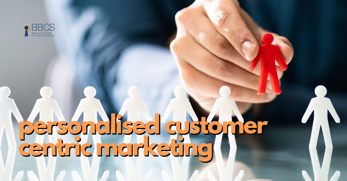 Personalised Customer-Centric Marketing Strategies for SMEs Personalised Customer-Centric Marketing Strategies for SMEs