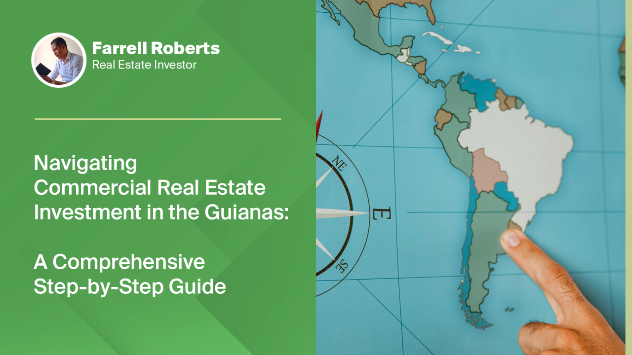 Navigating Commercial Real Estate Investment in the Guianas: A ... Navigating Commercial Real Estate Investment in the Guianas: A ...