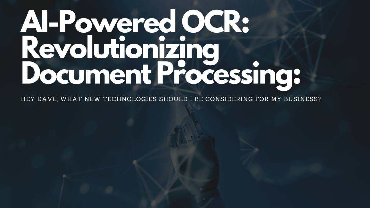 AI-Powered OCR: Revolutionizing Document Processing AI-Powered OCR: Revolutionizing Document Processing