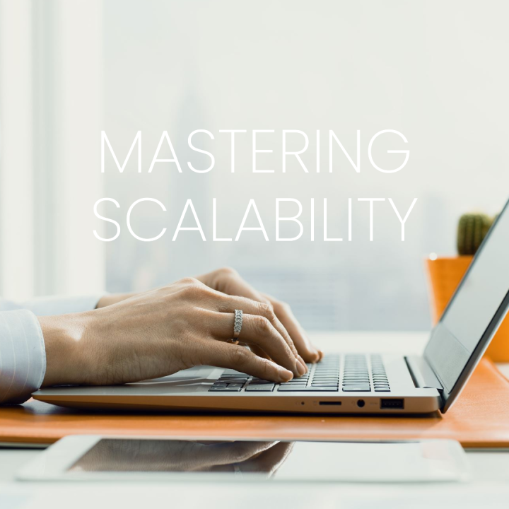 Mastering Scalability: Bulletproof Strategies for Decision Makers in ... Mastering Scalability: Bulletproof Strategies for Decision Makers in ...