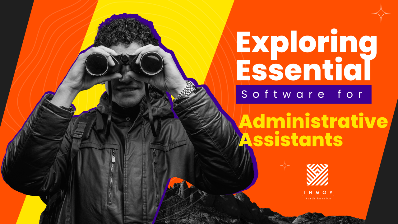 Exploring Essential Software for Administrative Assistants Exploring Essential Software for Administrative Assistants