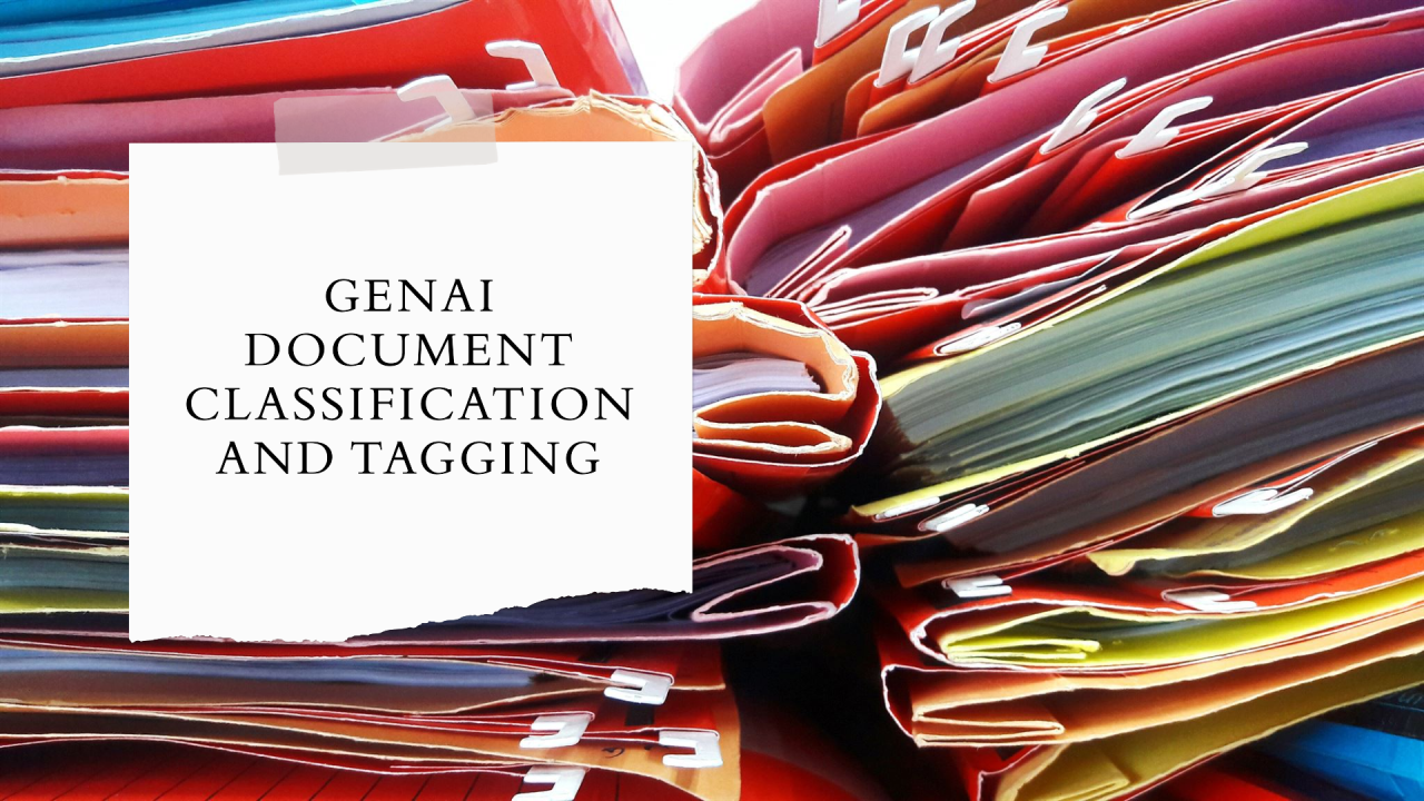 GenAI Use Case – Document Classification and Tagging GenAI Use Case – Document Classification and Tagging