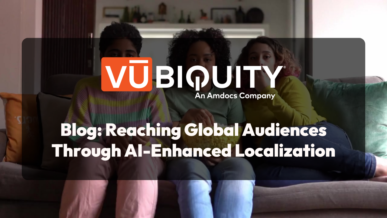 Reaching Global Audiences Through AI-Enhanced Localization Reaching Global Audiences Through AI-Enhanced Localization