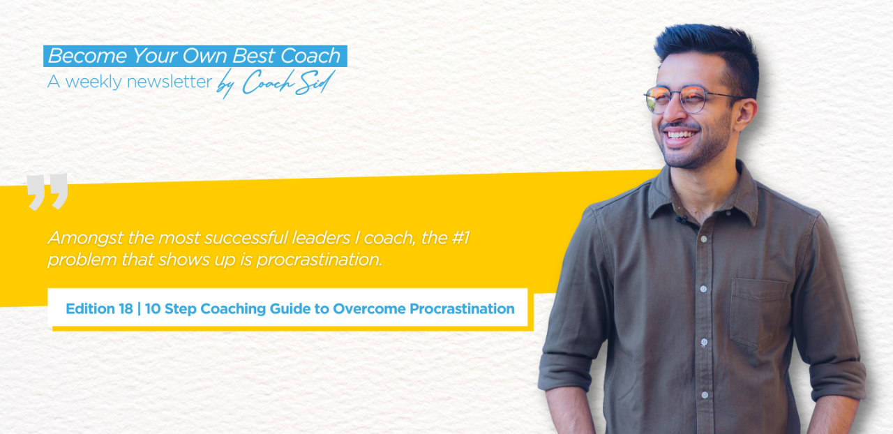 10-Step Coaching Guide to Overcome Procrastination 10-Step Coaching Guide to Overcome Procrastination