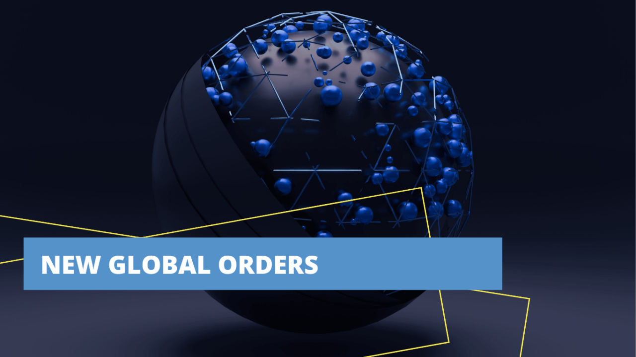 NEW GLOBAL ORDERS - ISSUE #418 NEW GLOBAL ORDERS - ISSUE #418
