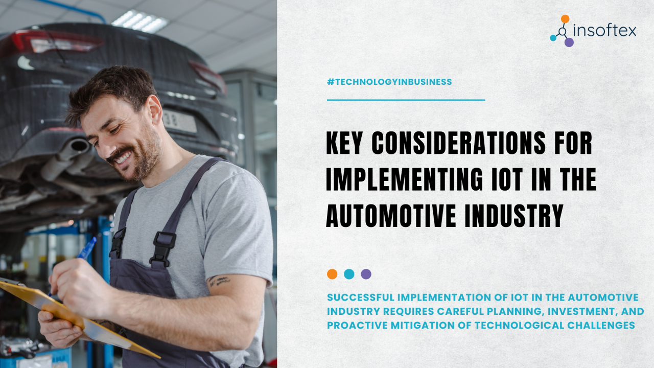 Key Considerations for Implementing IoT in the Automotive In Key Considerations for Implementing IoT in the Automotive In
