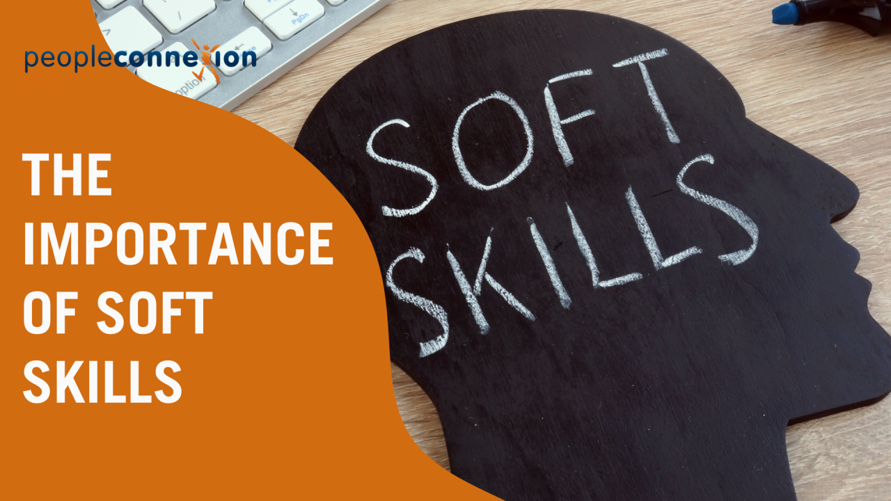 The Importance of Soft Skills When Hiring: Building Stronger Teams The Importance of Soft Skills When Hiring: Building Stronger Teams