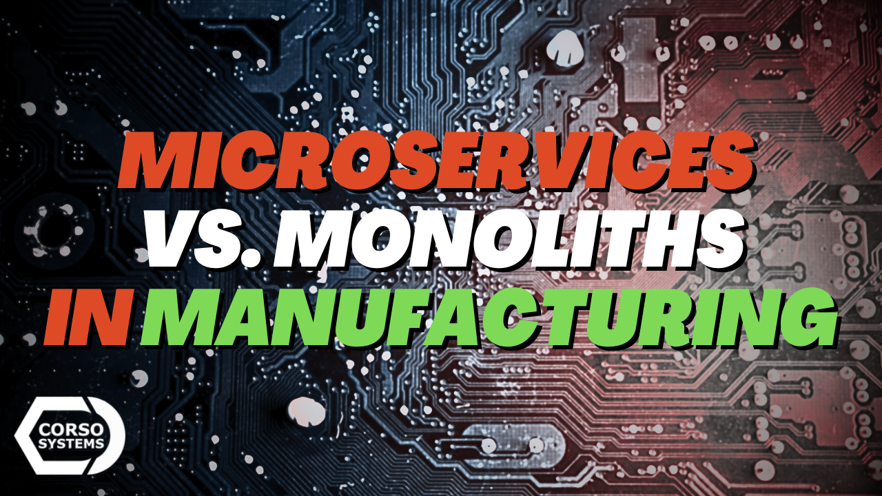 Microservices vs. Monoliths in Manufacturing Microservices vs. Monoliths in Manufacturing