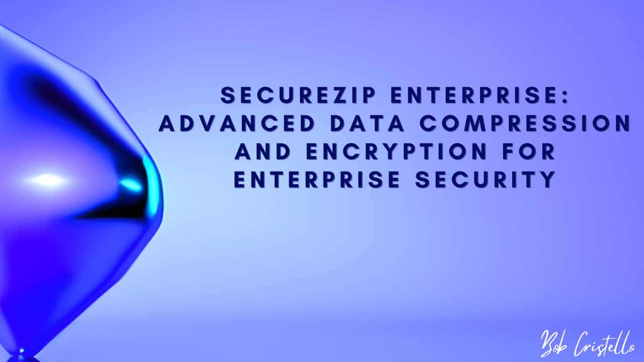 SecureZIP Enterprise: Advanced Data Compression and Encryption for ... SecureZIP Enterprise: Advanced Data Compression and Encryption for ...