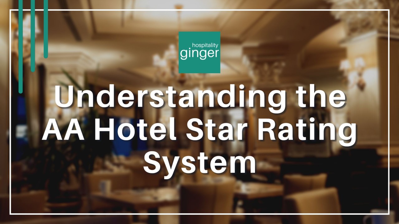 Understanding the AA Hotel Star Rating System Understanding the AA Hotel Star Rating System