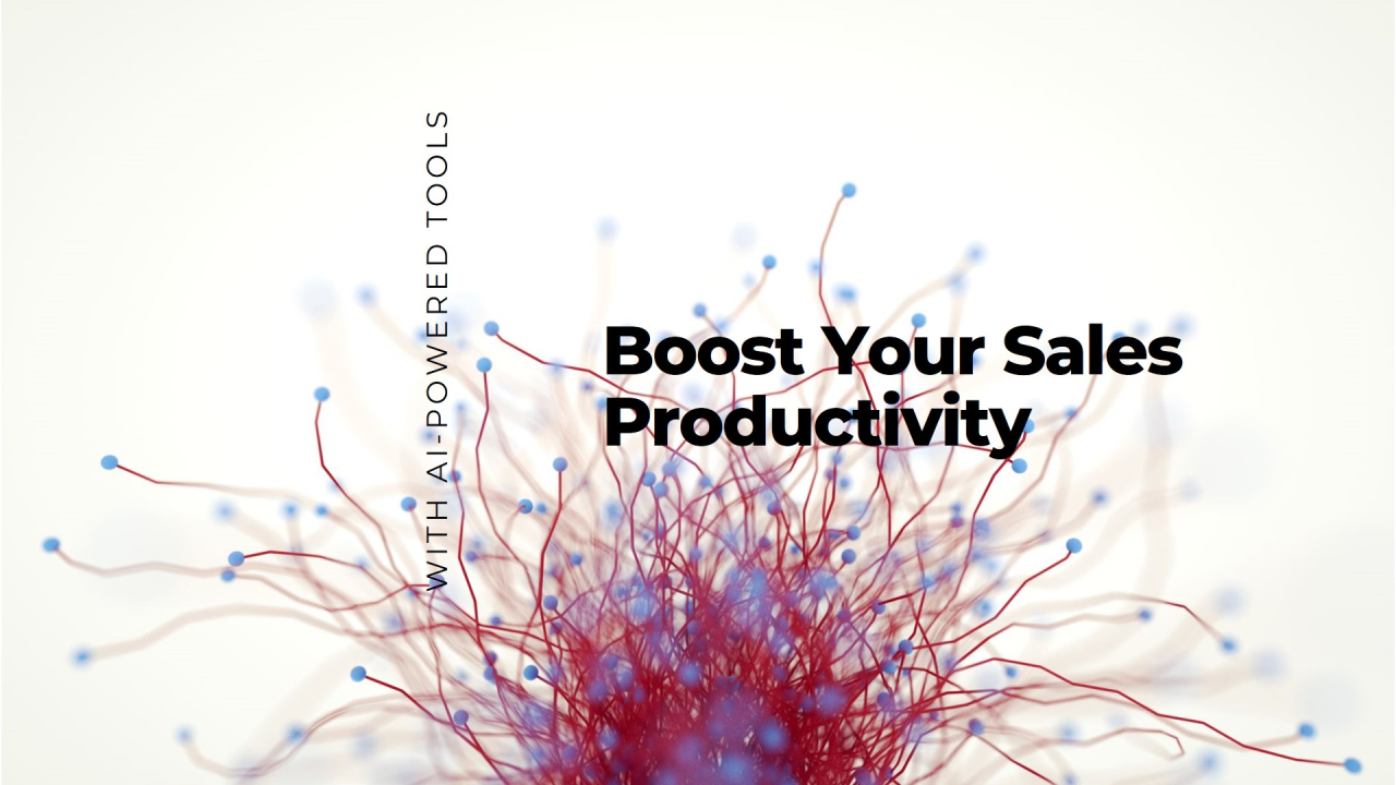 AI-powered Tools to Enhance Sales Productivity AI-powered Tools to Enhance Sales Productivity