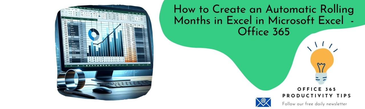 How to Create an Automatic Rolling Months in Excel How to Create an Automatic Rolling Months in Excel