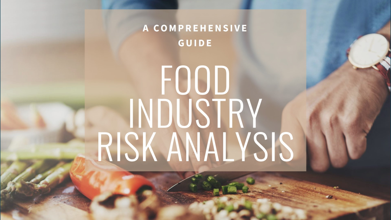 A Comprehensive Guide to Conducting Risk Analysis in the Food Industry A Comprehensive Guide to Conducting Risk Analysis in the Food Industry