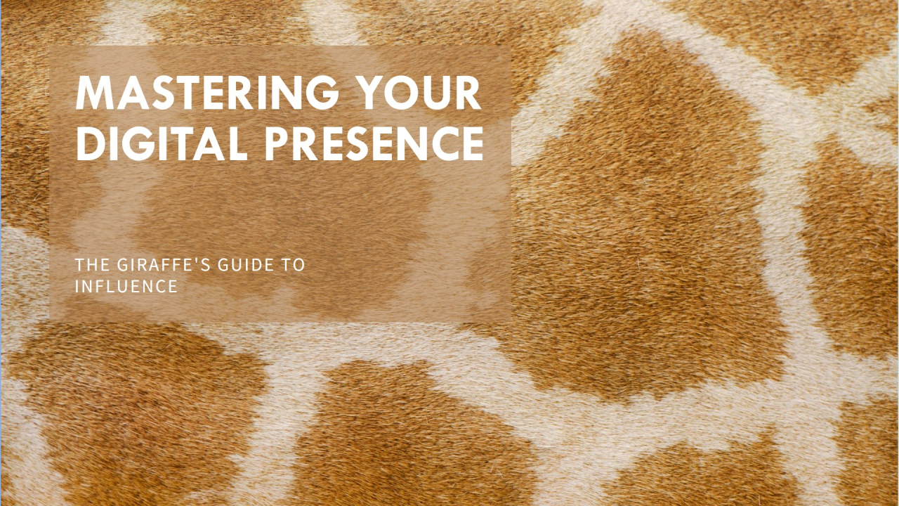 The Giraffe's Guide to Influence: Mastering Your Digital Presence and ... The Giraffe's Guide to Influence: Mastering Your Digital Presence and ...