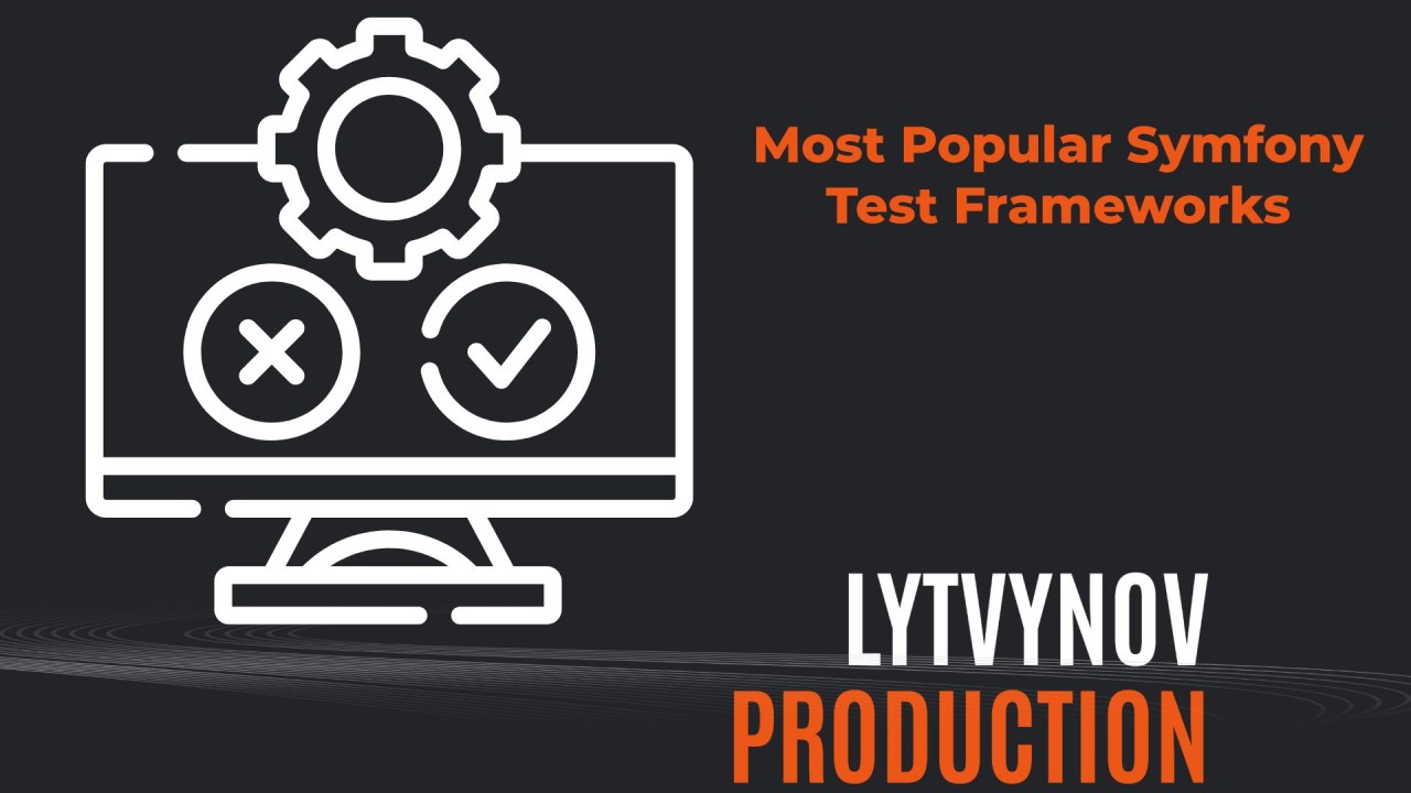 A Comprehensive Guide to the Most Popular Symfony Test Frameworks A Comprehensive Guide to the Most Popular Symfony Test Frameworks