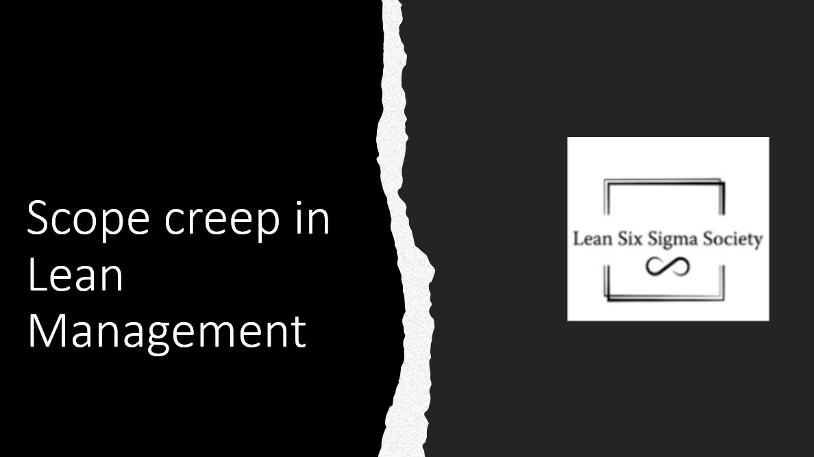 Navigating the Pitfalls: Taming Scope Creep in Lean Management Navigating the Pitfalls: Taming Scope Creep in Lean Management