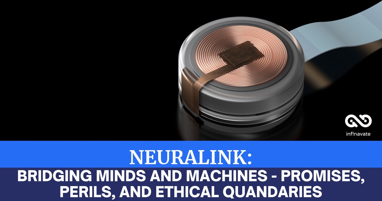 Neuralink: Bridging Minds and Machines - Promises, Perils, and Ethical ... Neuralink: Bridging Minds and Machines - Promises, Perils, and Ethical ...