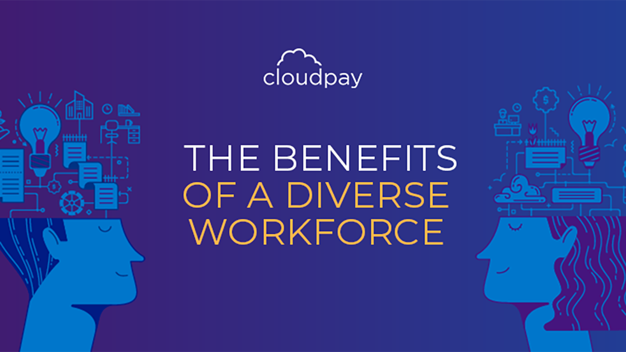 THE BENEFITS OF A DIVERSE WORKFORCE THE BENEFITS OF A DIVERSE WORKFORCE
