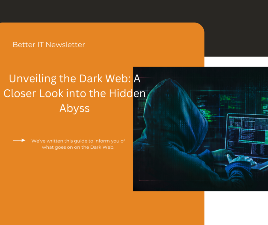 Unveiling the Dark Web: A Closer Look into the Hidden Abyss Unveiling the Dark Web: A Closer Look into the Hidden Abyss