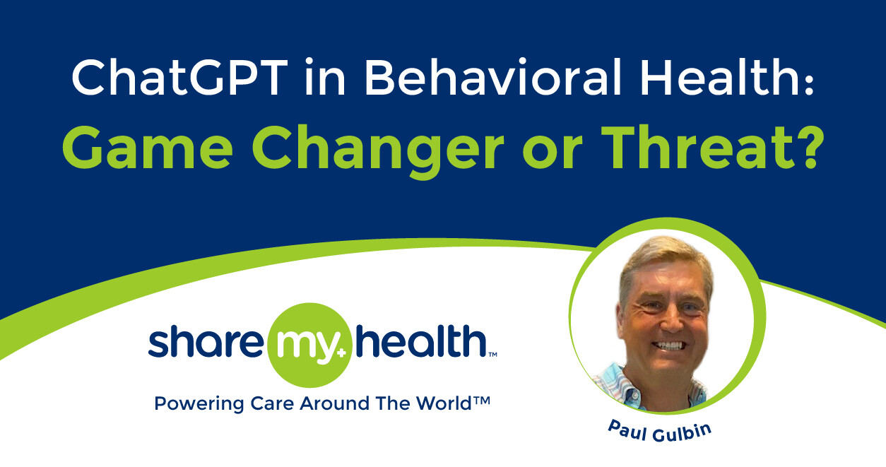 ChatGPT in Behavioral Health: Game Changer or Threat? ChatGPT in Behavioral Health: Game Changer or Threat?