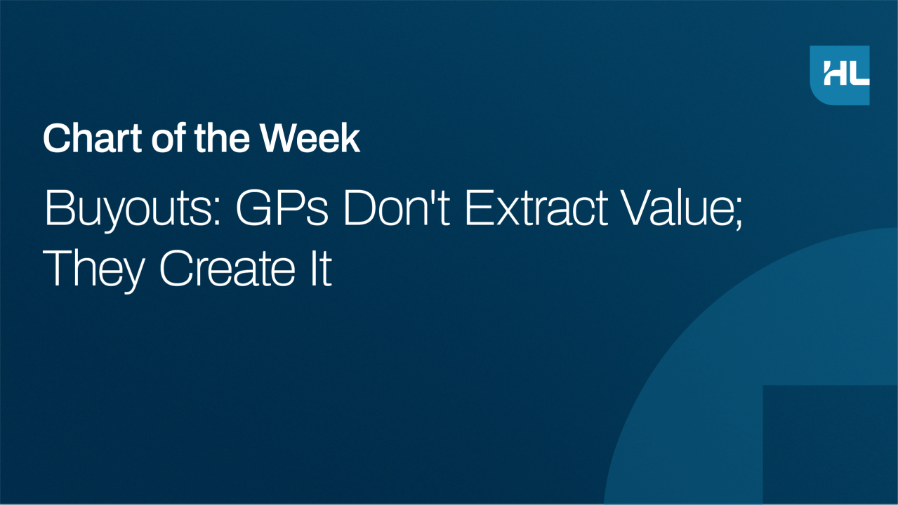 Buyouts: GPs Don't Extract Value; They Create It Buyouts: GPs Don't Extract Value; They Create It