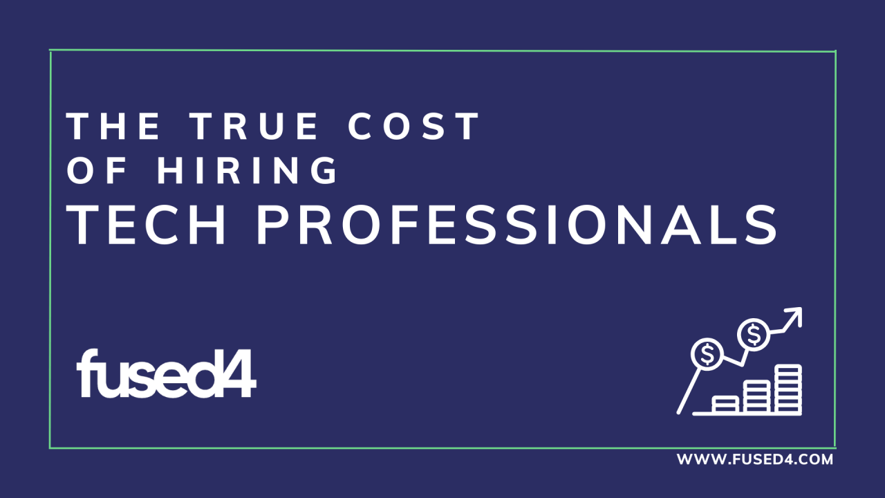 What's the true cost of hiring technology professionals? What's the true cost of hiring technology professionals?