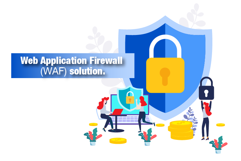 Web Application Firewall (WAF) solution Web Application Firewall (WAF) solution