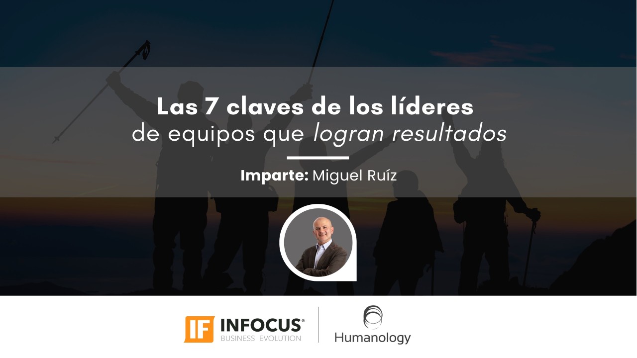 Las 7 claves de los líderes de equipos que logran resultados Las 7 claves de los líderes de equipos que logran resultados