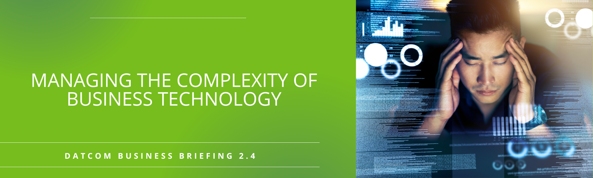 Managing the Complexity of Business Technology Managing the Complexity of Business Technology