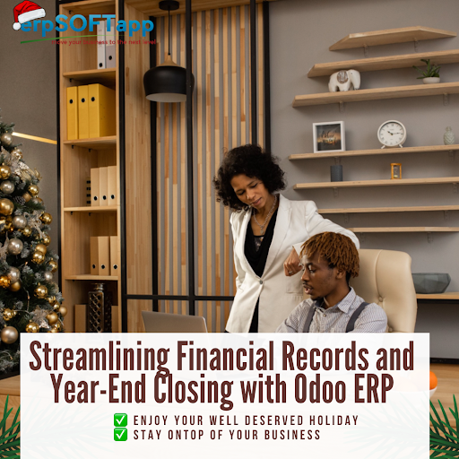 Streamlining Financial Records and Year-End Closing with Odoo ERP Streamlining Financial Records and Year-End Closing with Odoo ERP