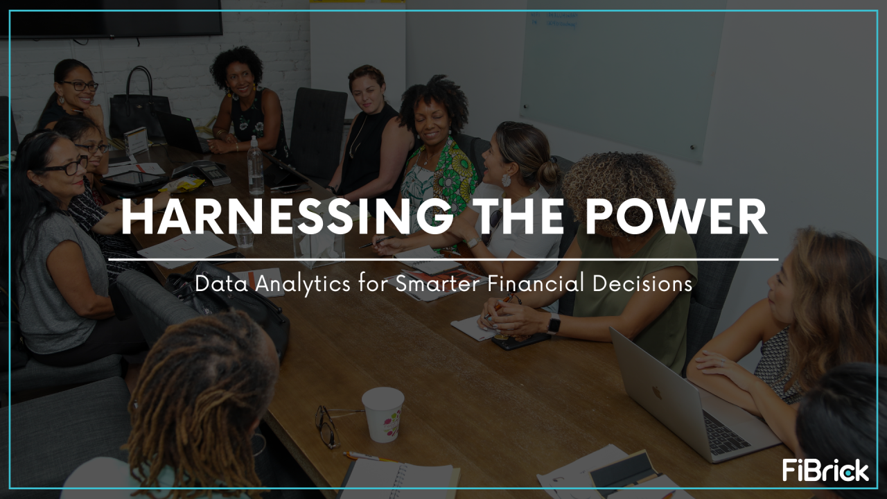 Harnessing the Power of Data Analytics for Smarter Financial Decisions Harnessing the Power of Data Analytics for Smarter Financial Decisions