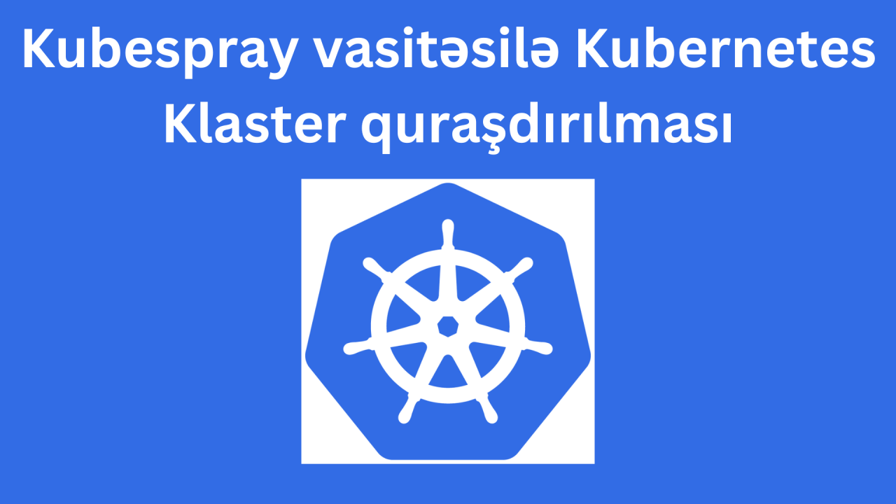 Install Kubernetes Cluster Using Kubespray Install Kubernetes Cluster Using Kubespray