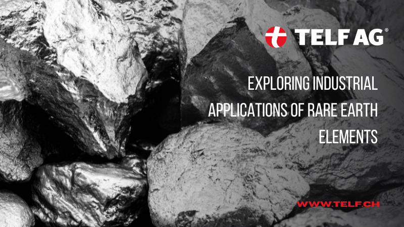 Telf AG delves into industrial applications of rare elements Telf AG delves into industrial applications of rare elements