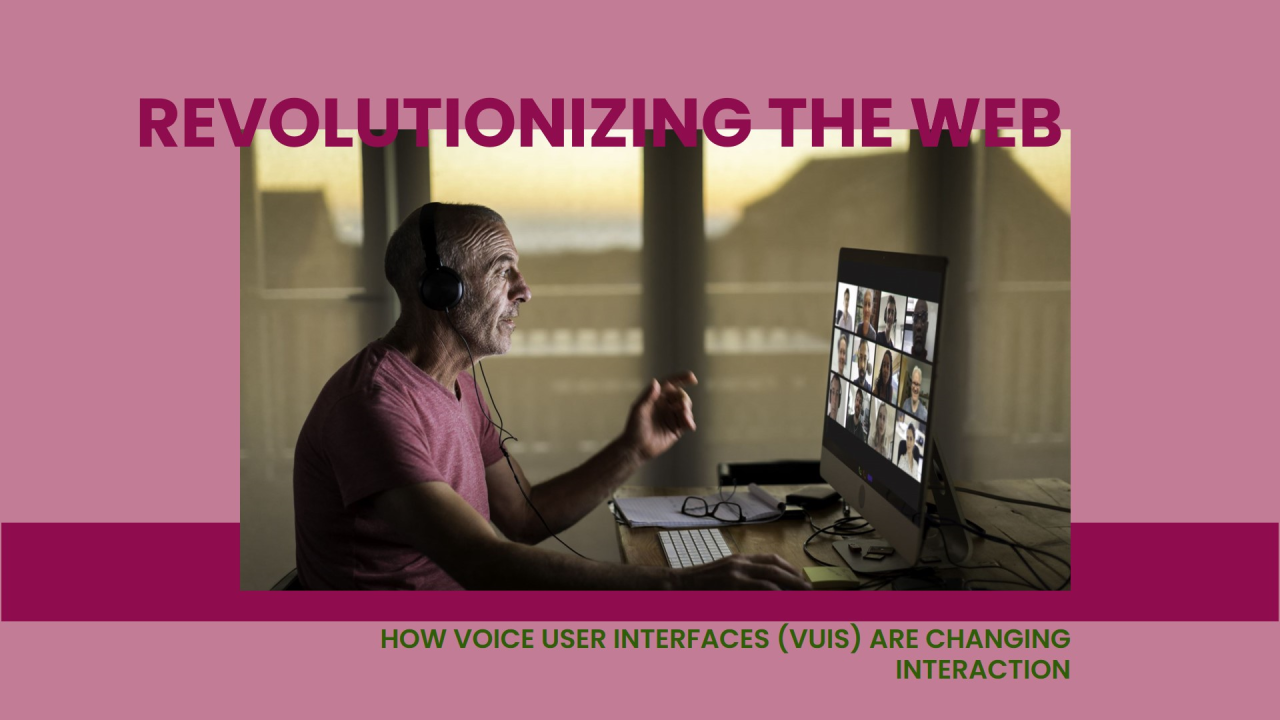 Revolutionizing the Web: How Voice User Interfaces (VUIs) Are Changing ... Revolutionizing the Web: How Voice User Interfaces (VUIs) Are Changing ...
