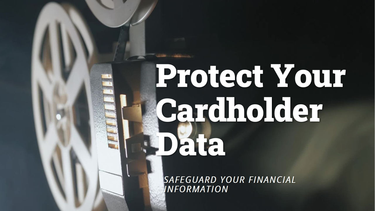 Protecting Stored Cardholder Data: PCI DSS 4.0 Requirement 3 Protecting Stored Cardholder Data: PCI DSS 4.0 Requirement 3