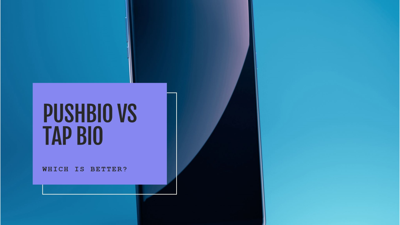 Pushbio vs Tap Bio: Which is Better Pushbio vs Tap Bio: Which is Better