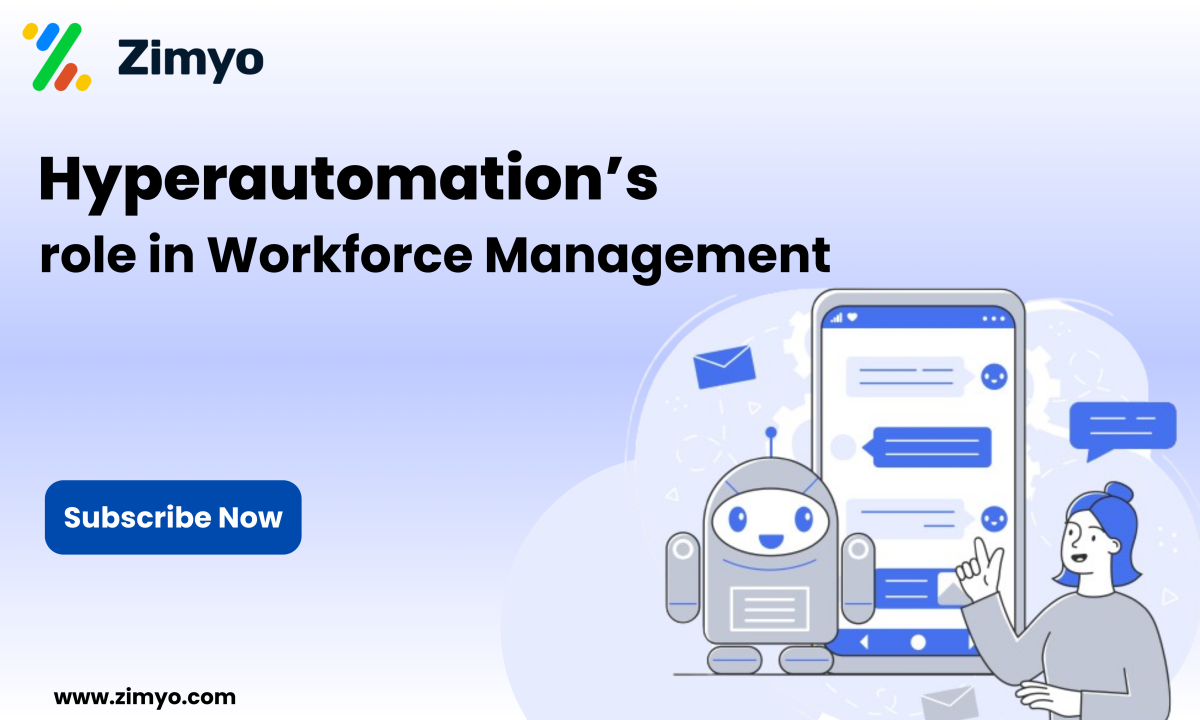 Hyperautomation's Role in Modernizing Workforce Management Hyperautomation's Role in Modernizing Workforce Management