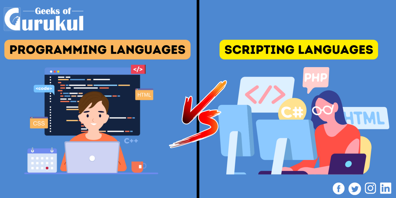 Programming Languages VS Scripting Languages Programming Languages VS Scripting Languages