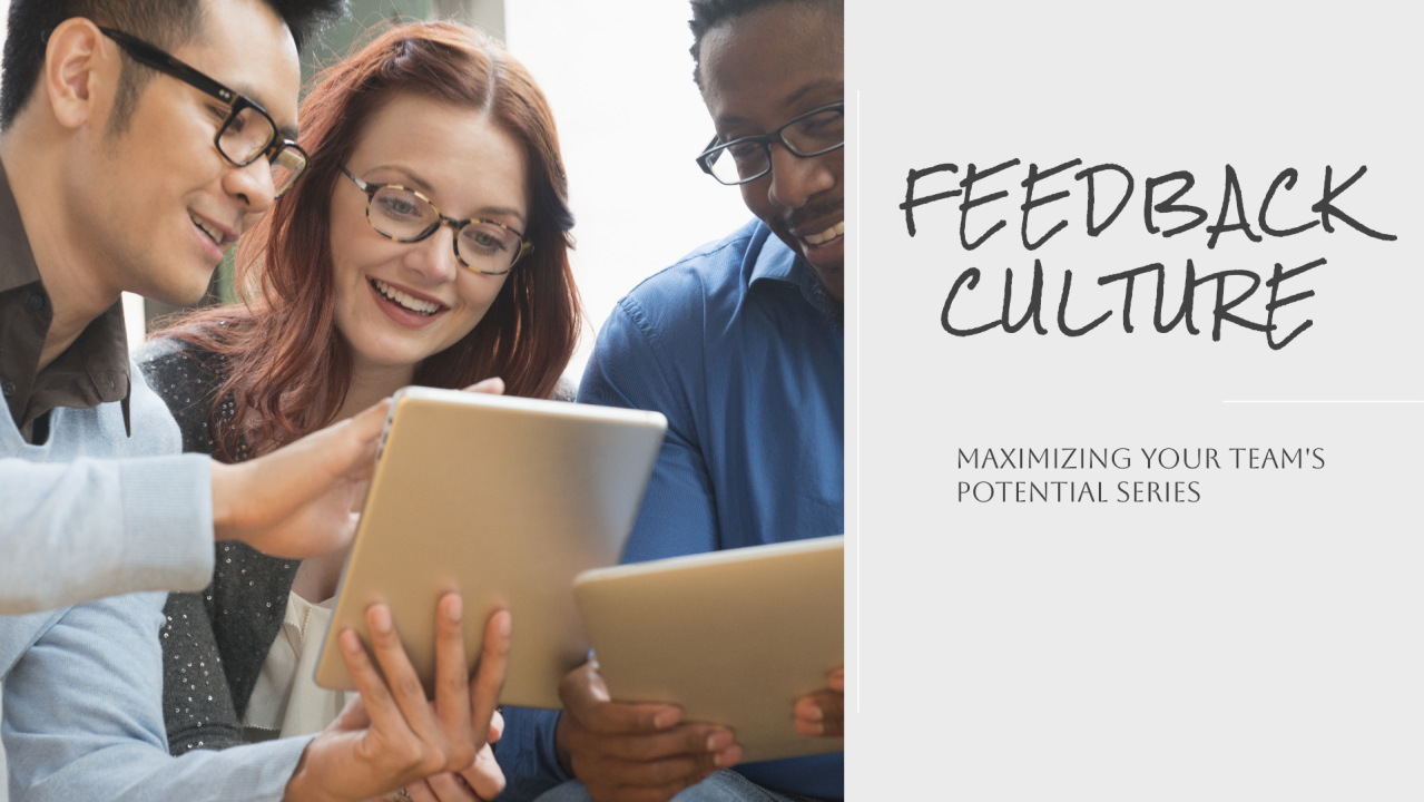 Building a Feedback Culture Building a Feedback Culture