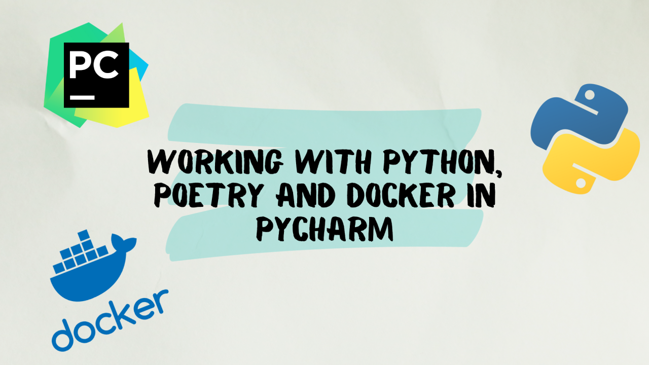 Working with python , poetry and docker in Pycharm Working with python , poetry and docker in Pycharm