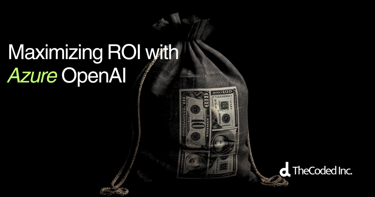 Maximizing ROI with Azure OpenAI: A Comprehensive Guide Maximizing ROI with Azure OpenAI: A Comprehensive Guide