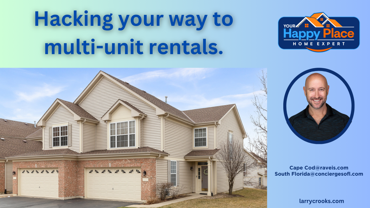House-Hacking your way to multi-unit rentals House-Hacking your way to multi-unit rentals