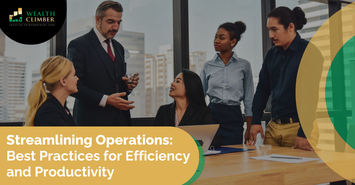Streamlining Operations: Best Practices for Efficiency and Productivity Streamlining Operations: Best Practices for Efficiency and Productivity