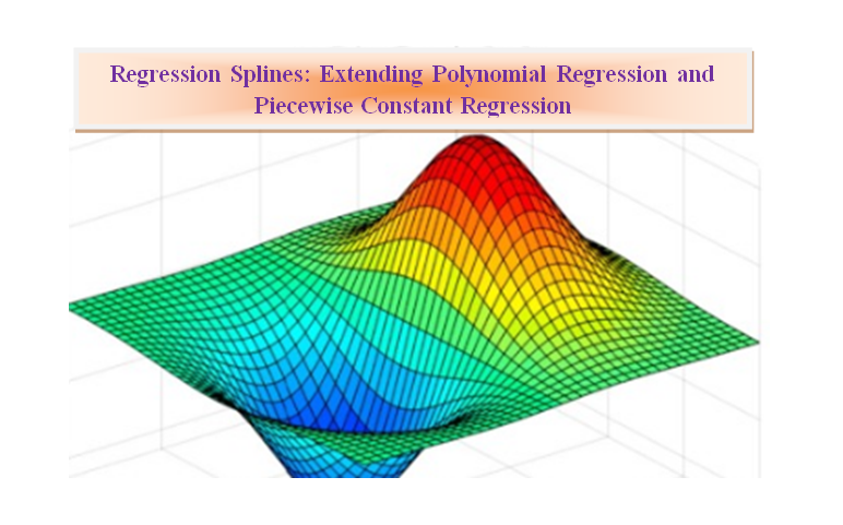 Regression Splines: Extending Polynomial Regression and Piecewise ... Regression Splines: Extending Polynomial Regression and Piecewise ...