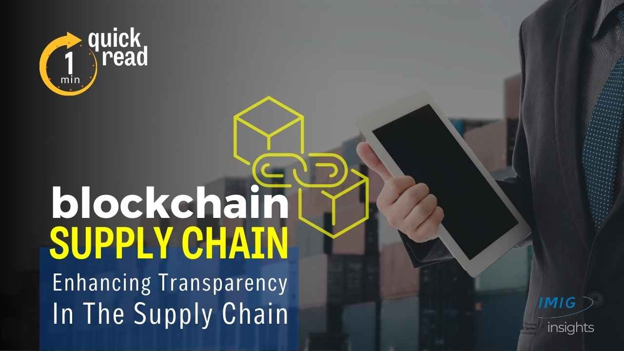 BLOCKCHAIN-SUPPLY CHAIN: Enhancing Transparency BLOCKCHAIN-SUPPLY CHAIN: Enhancing Transparency